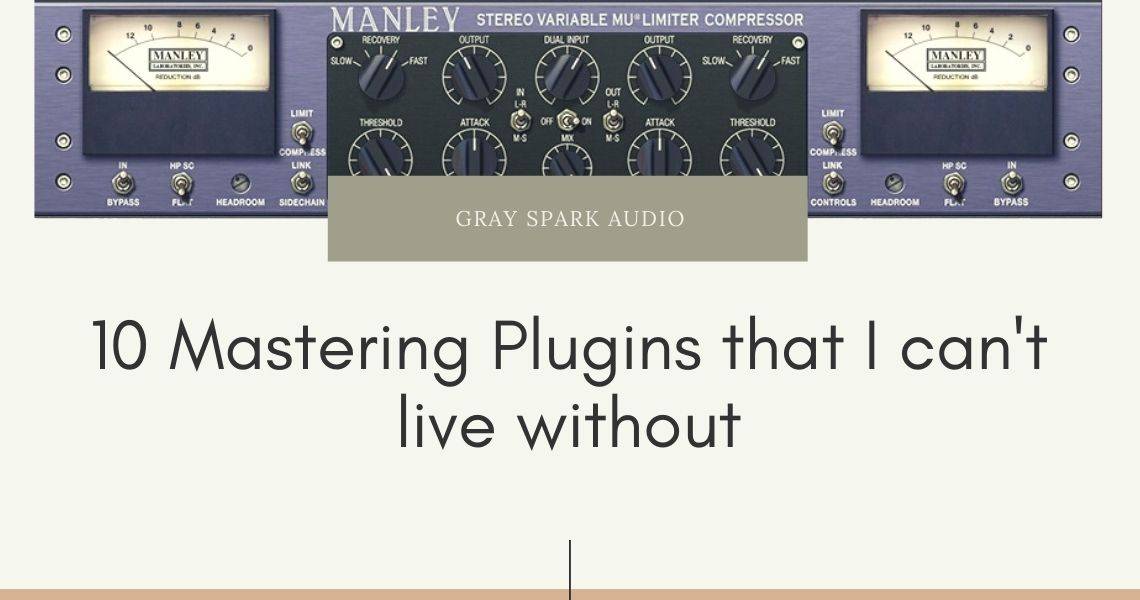Top 10 Mastering Plugins to include in your Signal Chain