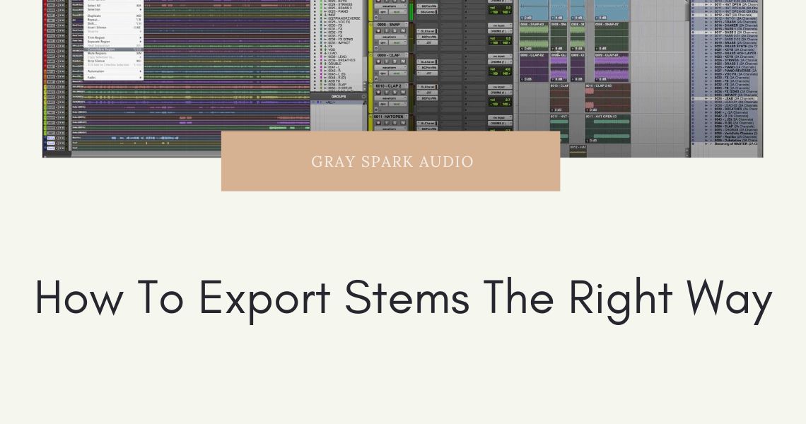 How to export stems the right way - Grayspark Academy