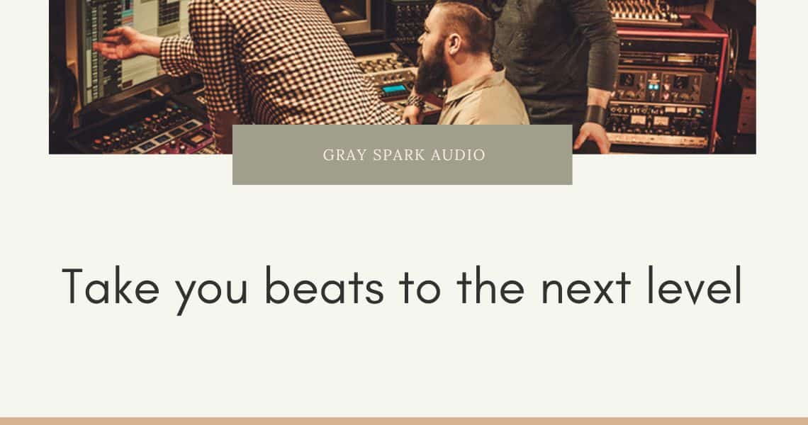 Tips to take Your Beats to the Next Level - Grayspark Academy